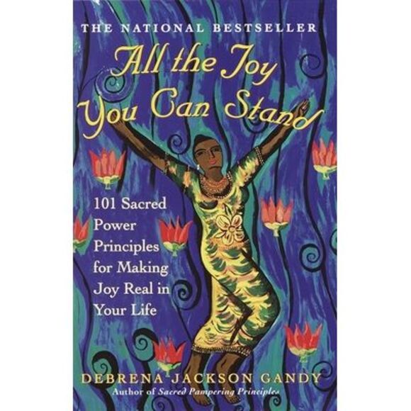 Debrena Jackson Gandy | Other | All The Joy You Can Stand 1 Sacred ...